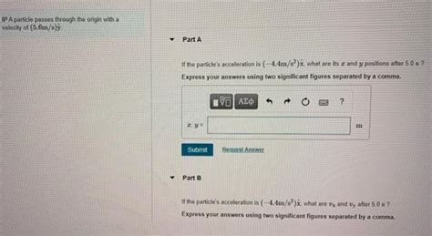 solved ip a particle passes through the origin with a
