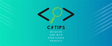 C Tips Refactor Code With Open Closed Principle