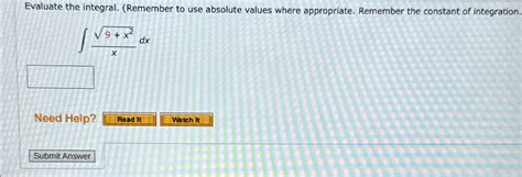 solved evaluate the integral remember to use absolute