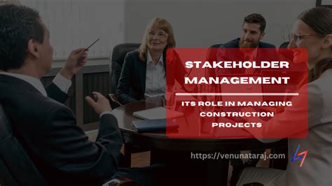 Mastering Stakeholder Management The Key To Successful Construction