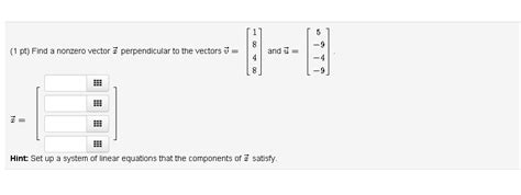 Solved Find A Nonzero Vector X Perpendicular To The Vector V Chegg