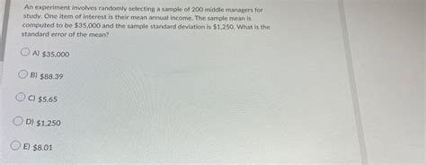 Solved An Experiment Involves Randomly Selecting A Sample Of