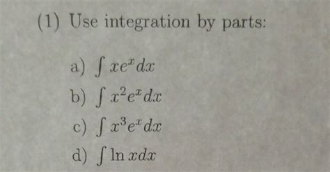 Solved Use Integration By Parts Chegg Com