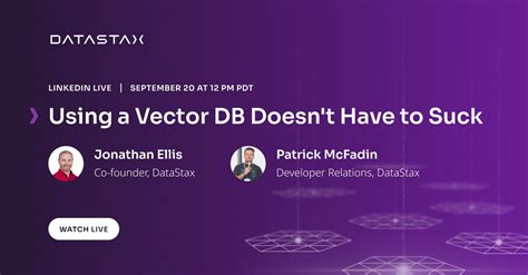 Datastax On Linkedin Vectordbs Vectordatabase Techtalk Linkedinlive