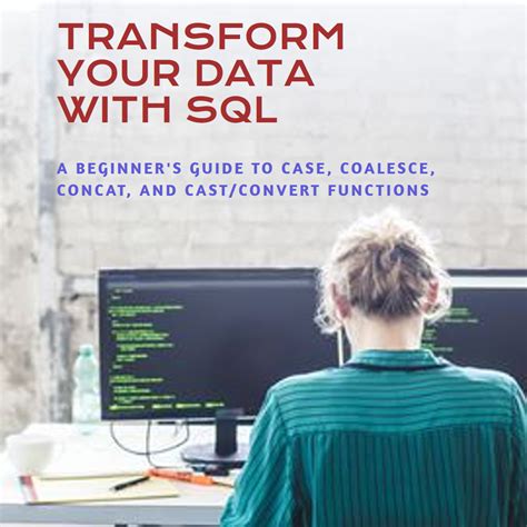 Transform Your Data With These 4 Powerful Sql Functions A Beginners Guide With Examples9
