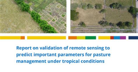 Report On Validation Of Remote Sensing To Predict Important Parameters For Pasture Management