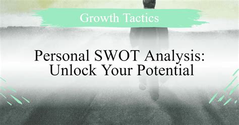 How To Conduct A Personal SWOT Analysis For Personal Development