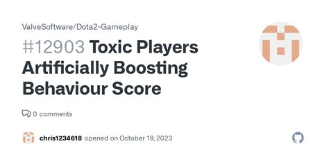 Toxic Players Artificially Boosting Behaviour Score · Issue 12903
