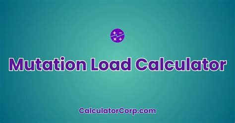 Mutation Load Calculator Total Genetic Mutations In A Sample