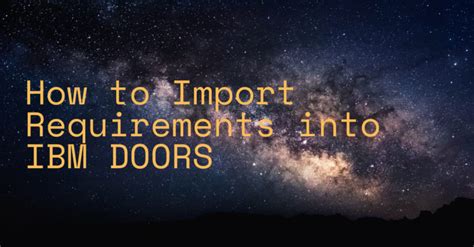 How To Import Requirements Into Ibm Doors ® Valispace
