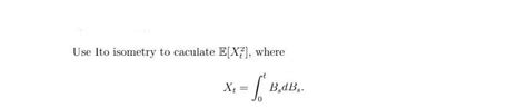 answered use ito isometry to caculate e[x] … bartleby