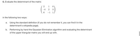 Solved Evaluate The Determinant Of The