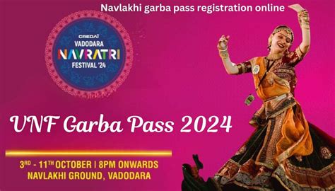 Vnf Garba Pass 2024 A Complete Guide To Vadodara Navratri Festival