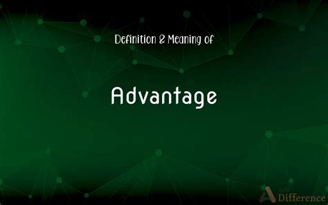 Advantage Definition And Meaning