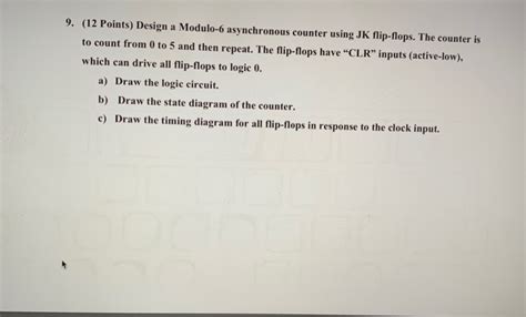 Solved 9 12 Points Design A Modulo 6 Asynchronous Counter