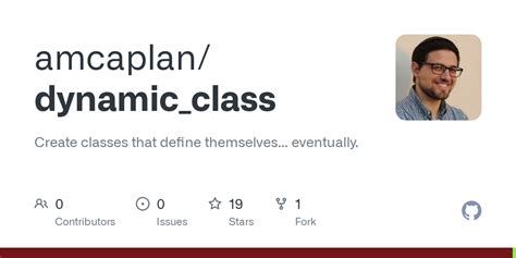 Github Amcaplandynamicclass Create Classes That Define Themselves Github Amcaplandynamicclass Create Classes That Define Themselves