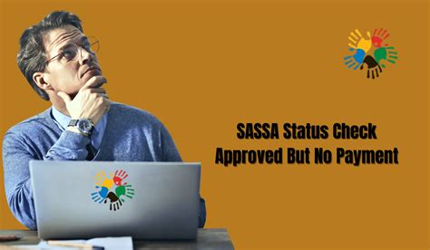 Sassa Status Check Approved But No Payment