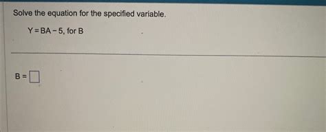 Solved Solve The Equation For The Specified Variableyba 5