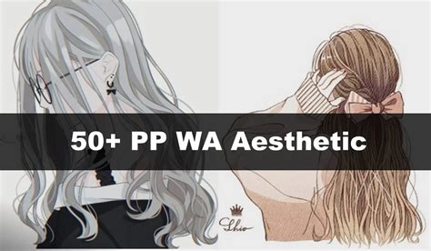50 Pp Wa Aesthetic Buat Foto Profil Makin Keren Teknadocnetwork