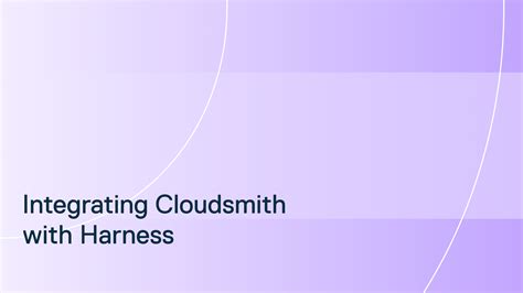 Harness Ci Cd Integration Cloudsmith