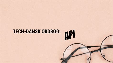 Hvad er et API Vi oversætter det til dig Co coders