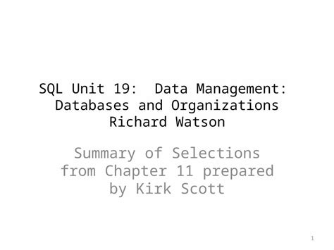 Pptx Sql Unit 19 Data Management Databases And Organizations Richard Watson Summary Of