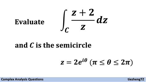 [complex Analysis] Evaluate Integral Z 2 Z On Semicircle Z 2e I Theta When Theta Is Pi 2pi