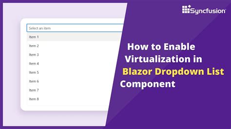 how to enable virtualization in blazor dropdown list component youtube