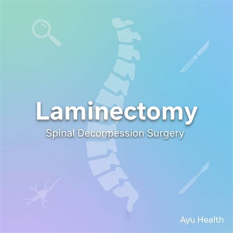 Laminectomy Surgery Relieve Back Pain And Nerve Pressure Ayu Ayu
