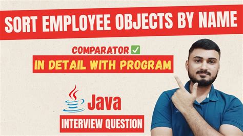 Sort Employee Objects In Collection By Name Custom Sorting Using Comparator In Java Youtube