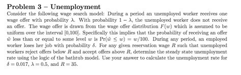 Consider The Following Wage Search Model During A