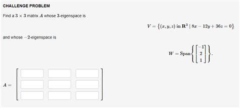 Solved Challenge Problem Find A 3×3 Matrix A Whose 3