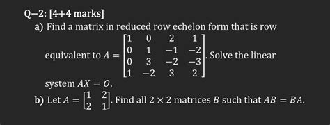 solved a find a matrix in reduced row echelon form that is