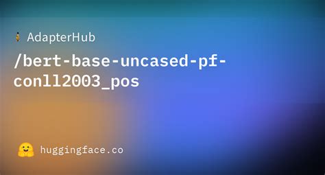AdapterHub Bert Base Uncased Pf Conll Pos Hugging Face