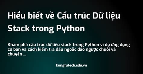 hiểu biết về cấu trúc dữ liệu stack trong python