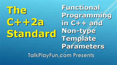 C2a Standard Functional Programming In C And Non Type Template