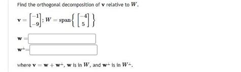 Find The Orthogonal Decomposition Of V Relative To W