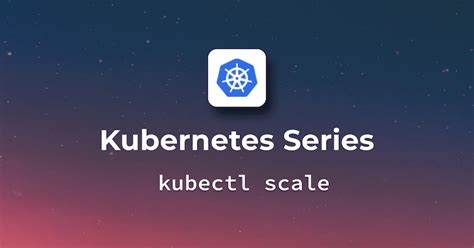 Kubectl Scale Devops Guide Refine