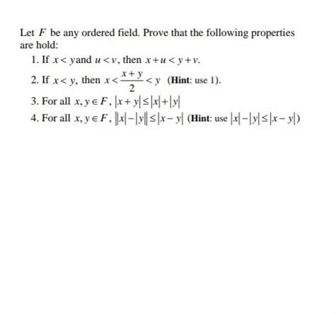 Solved Let F Be Any Ordered Field Prove That The Following Chegg