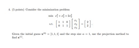 solved 4 5 points consider the minimization problem min