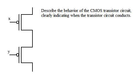 Solved Describe The Behavior Of The CMOS Transistor Circuit Chegg Com