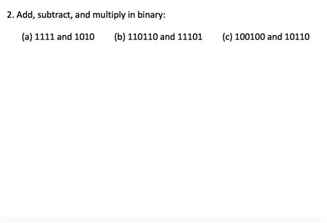 Solved 2 Add Subtract And Multiply In Binary A 1111
