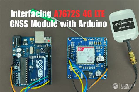 A7672s 4g Lte Gnss Module With Arduino Complete Tutorial And At Commands Guide