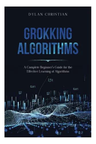 Libro Grokking Algorithms A Complete Beginners Guide For Envío Gratis