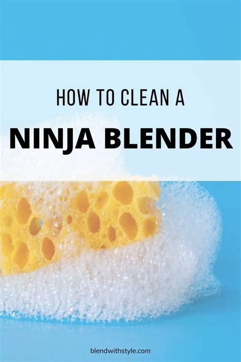 How To Clean A Ninja Blender In Blend With Style