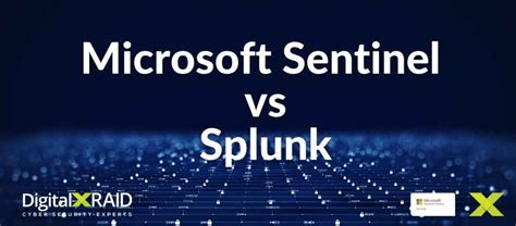Microsoft Sentinel Vs Splunk Digitalxraid