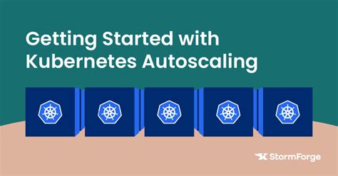 Getting Started With Kubernetes Autoscaling
