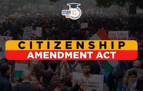 Citizenship Amendment Act 2019 Caa Key Features And Amendment