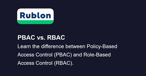 Pbac Vs Rbac Whats The Difference Rublon