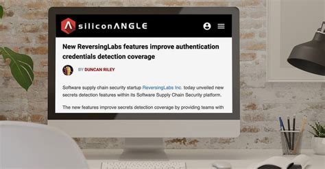 silicon angle new reversinglabs features improve authentication
